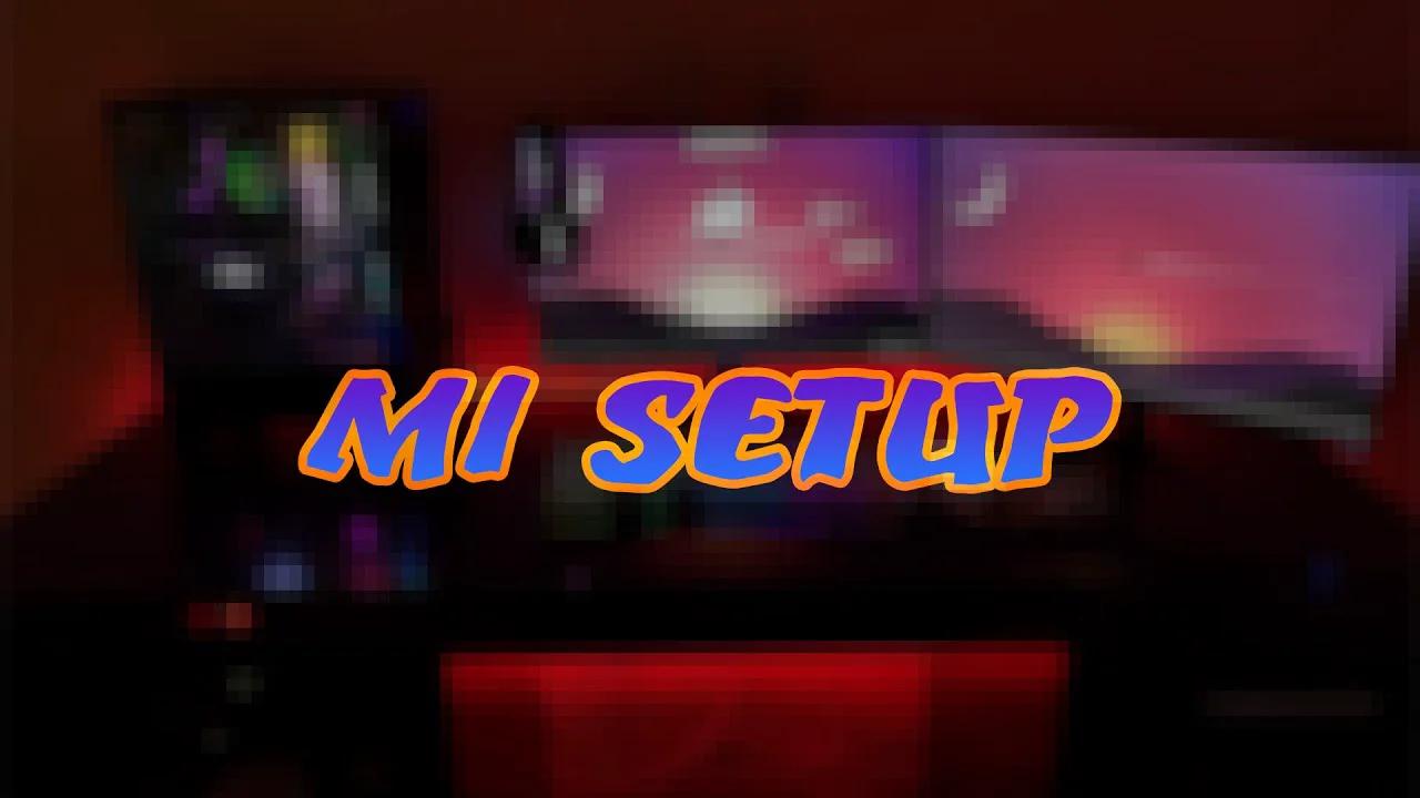 Mi Setup 2021!!! Review Completo