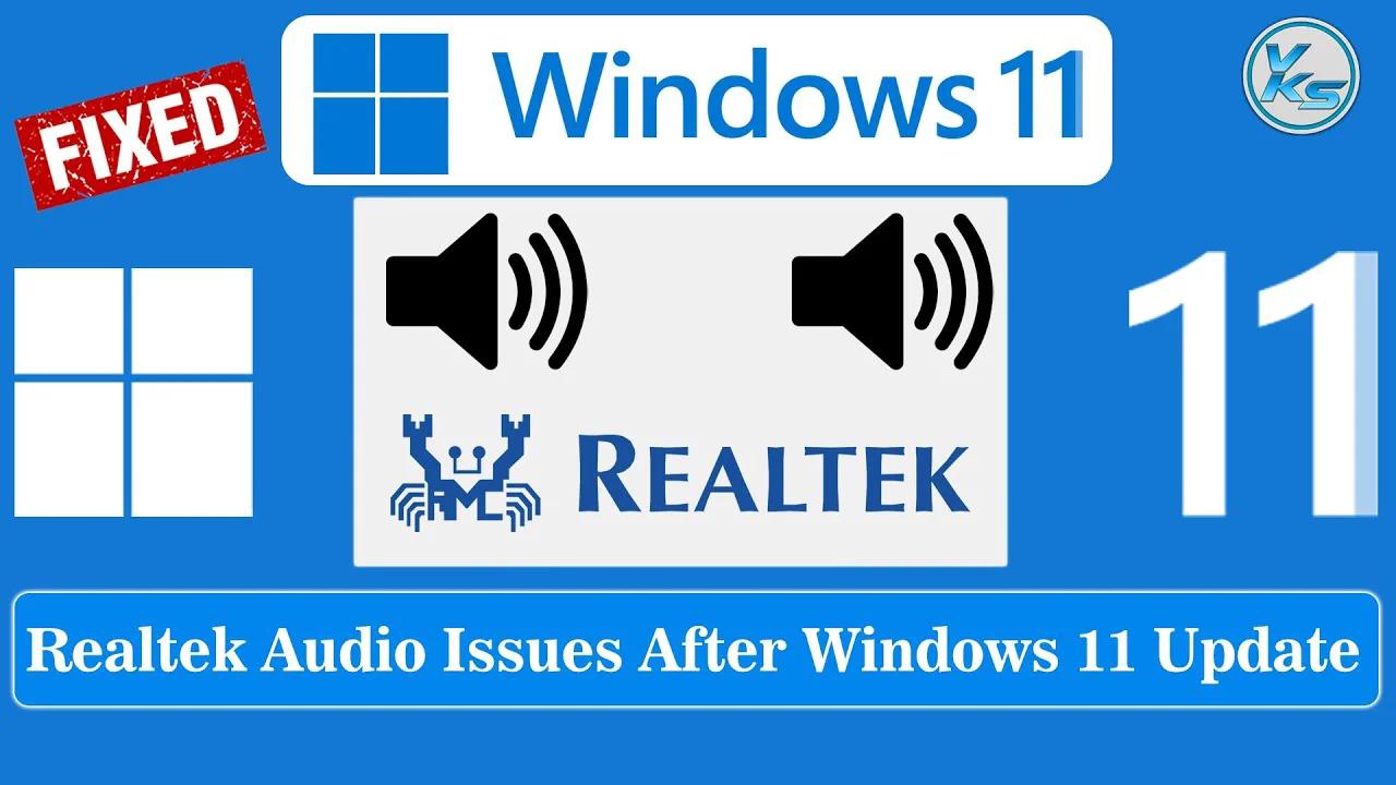 How To Fix Realtek Audio Issue After Windows 11 Update