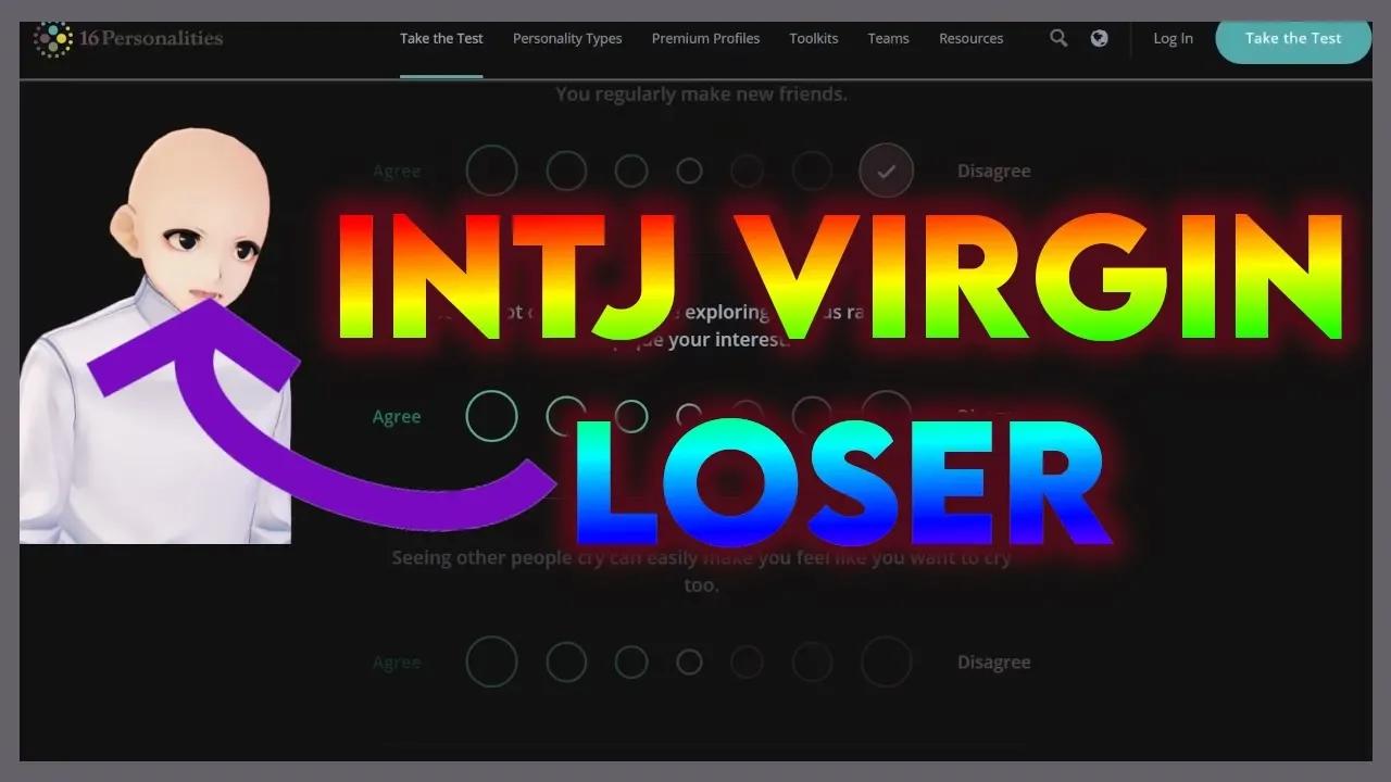 Virgin/Incel Takes Myers-Briggs Personality Test