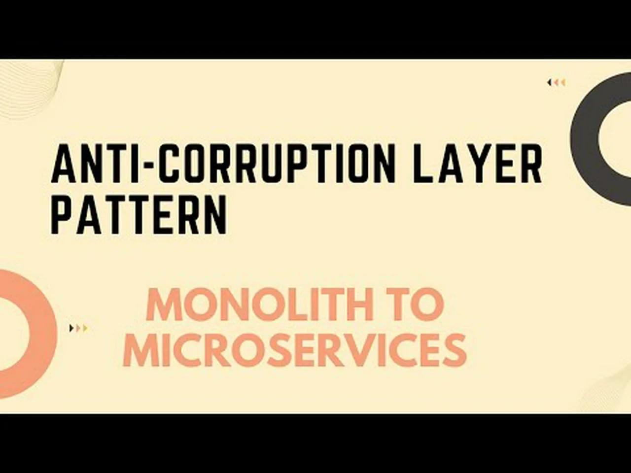 Anti Corruption Layer | Monolith to Microservices Pattern | Tech Primers Anti Corruption Layer | Monolith to Microservices Pattern | Tech Primers