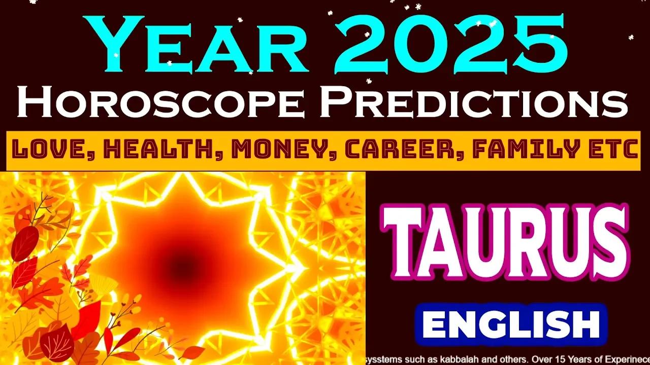 Taurus 2025 Yearly Astrology Horoscope Forecast. Taurus Year 2025 Predictions
