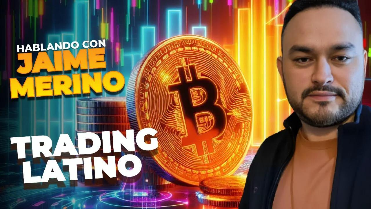 Hablando con Jaime Merino Trading Latino