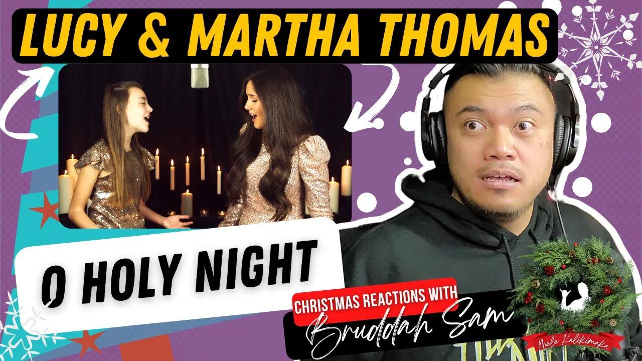 O HOLY NIGHT with LUCY & MARTHA THOMAS | Bruddah🤙🏼Sam's REACTION VIDEOS