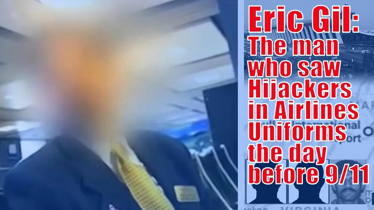 Eric Gil: The man who saw Hijackers in Airlines Uniforms the day before ...