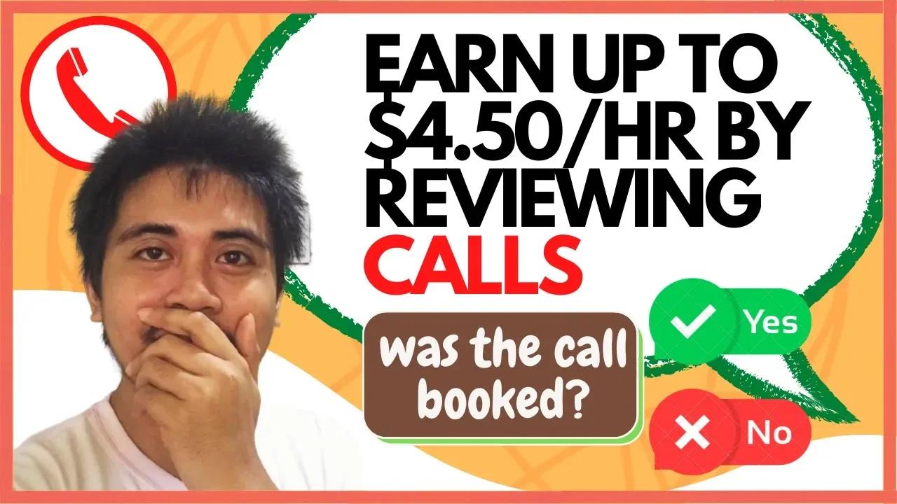 Earn up to $4.5/HR By Reviewing Calls: Super Easy