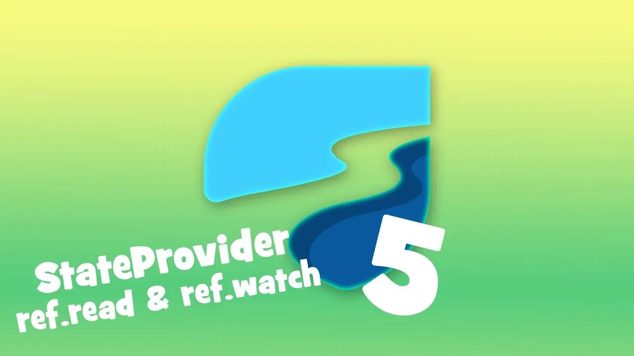Flutter Riverpod - StateProvider ref.read and ref.watch ( Part 5 )