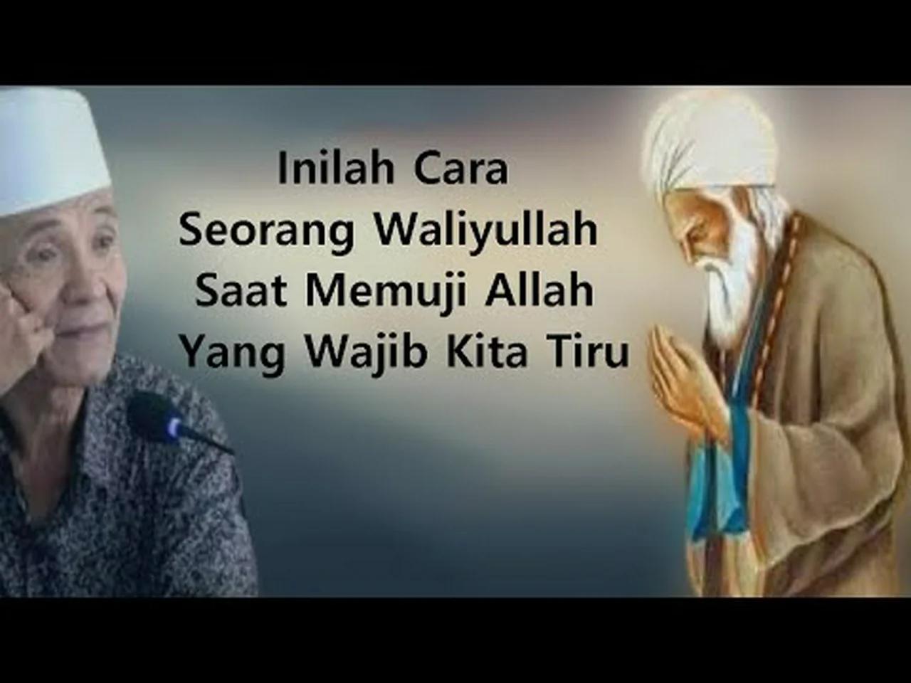 Inilah Cara Seorang Waliyullah Memuji Allah Yang Wajib Kita Tiru @TVABAH