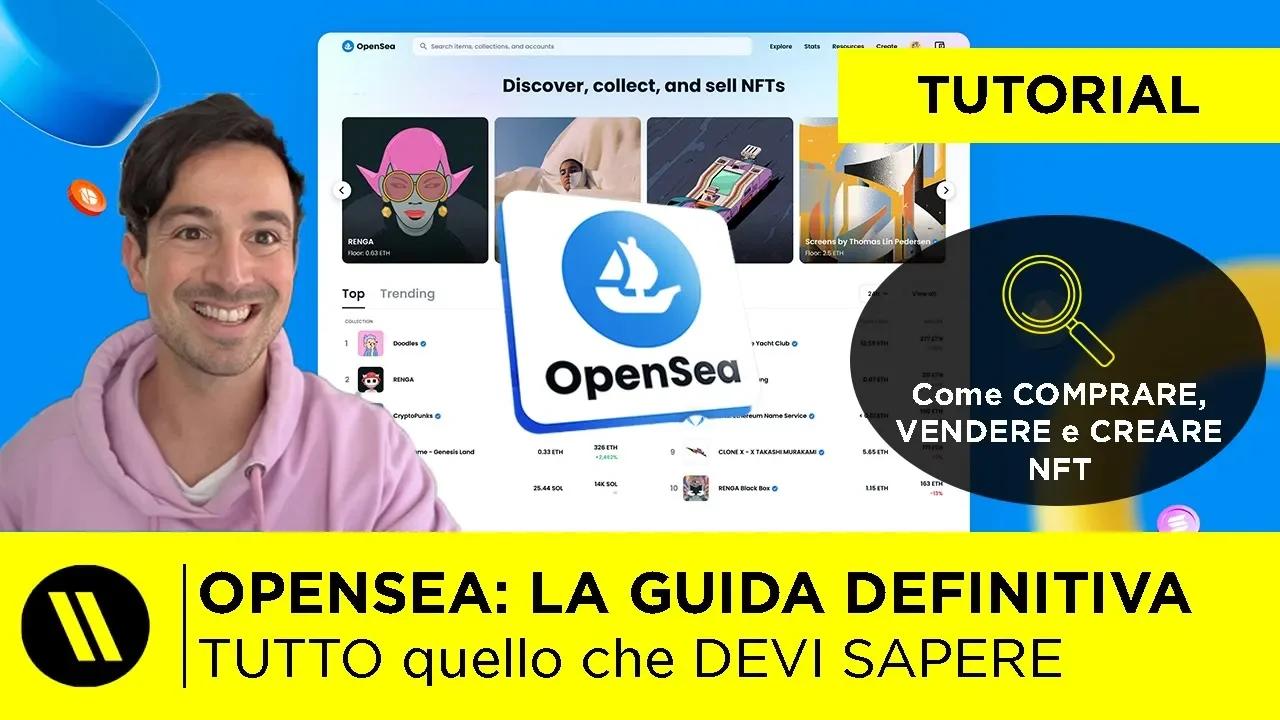 OPENSEA: La GUIDA DEFINITIVA | TUTORIAL: come COMPRARE, VENDERE e CREARE NFT