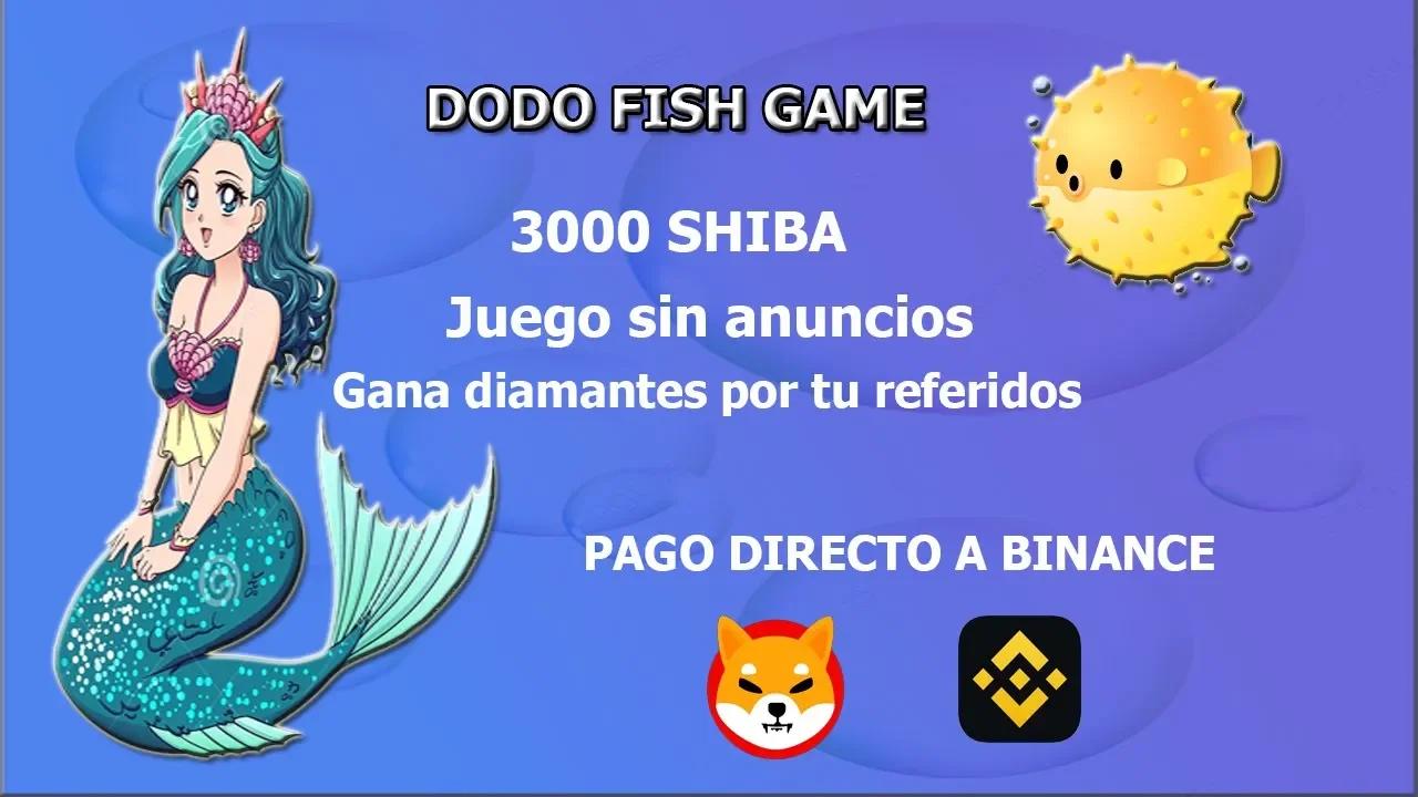 DODO FISH sigue pagando Gana SHIBA ilimitadamente!!