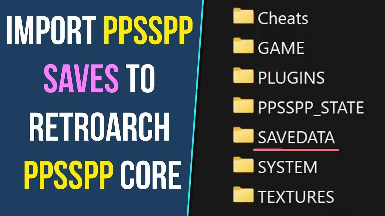 How to import/transfer save files from PPSSPP to RetroArch PPSSPP Core