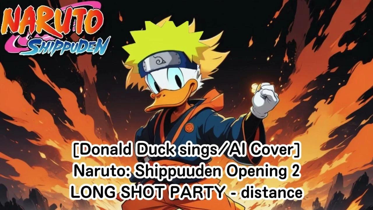 [Donald Duck sings/AI Cover] Naruto: Shippuden Opening 2 LONG SHOT ...