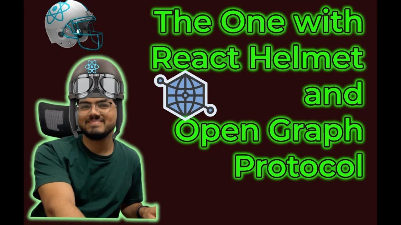 The one with OpenGraph Protocol and #React #Helmet | Part Infinity of ...