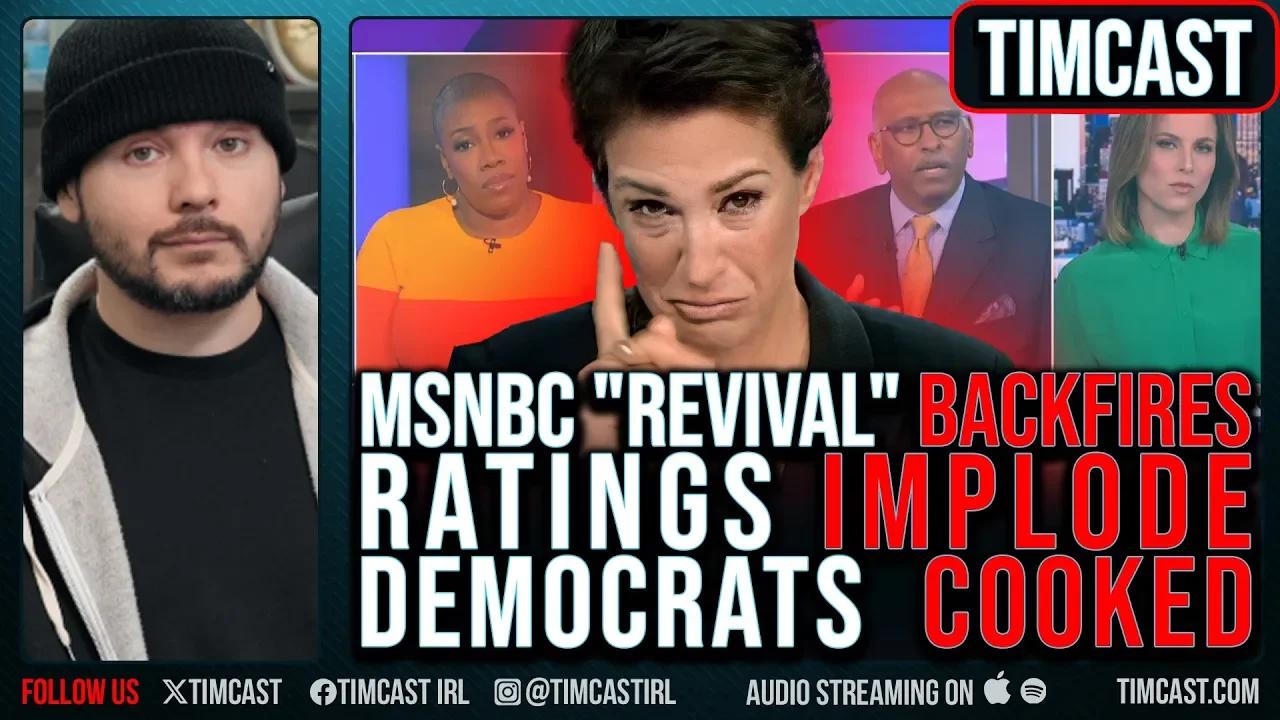 MSNBC Revival BACKFIRES, Ratings IMPLODE As Network PANICS Over DUD ...