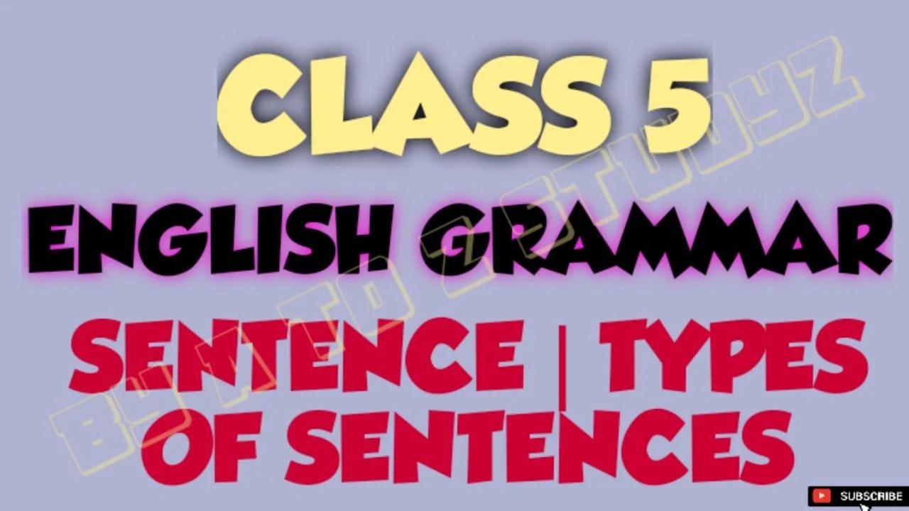 SENTENCE | TYPES OF SENTENCES | CLASS 5 ENGLISH GRAMMAR | BY A TO Z STUDYZ
