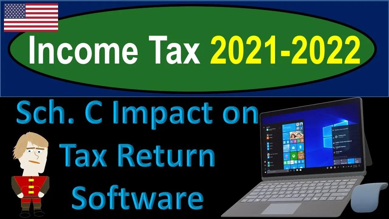 Sch. C Impact on Tax Return Software 6020 Income Tax Preparation & Law 2021-2022