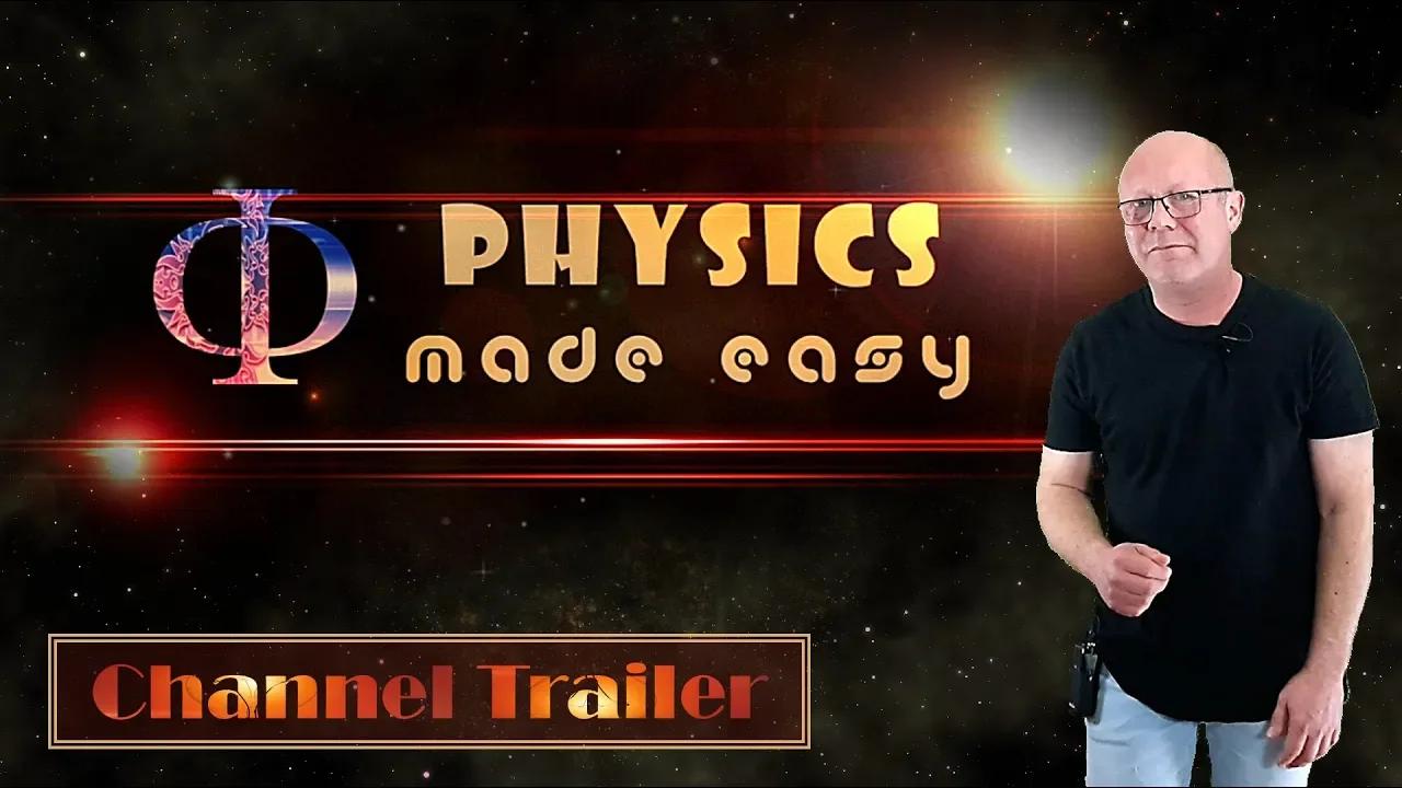 Physics Made Easy (a path to understanding our amazing universe)