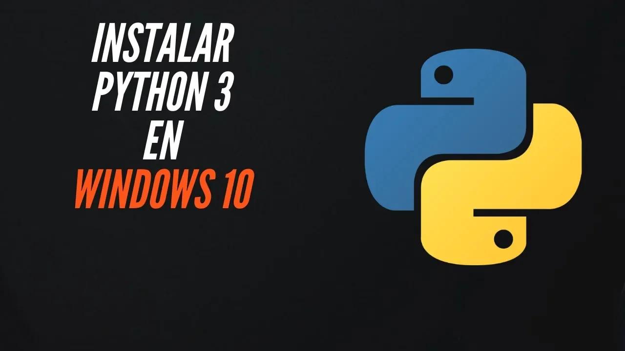 🔴 CÓMO Descargar e Instalar Python 3 👉 en Windows 10