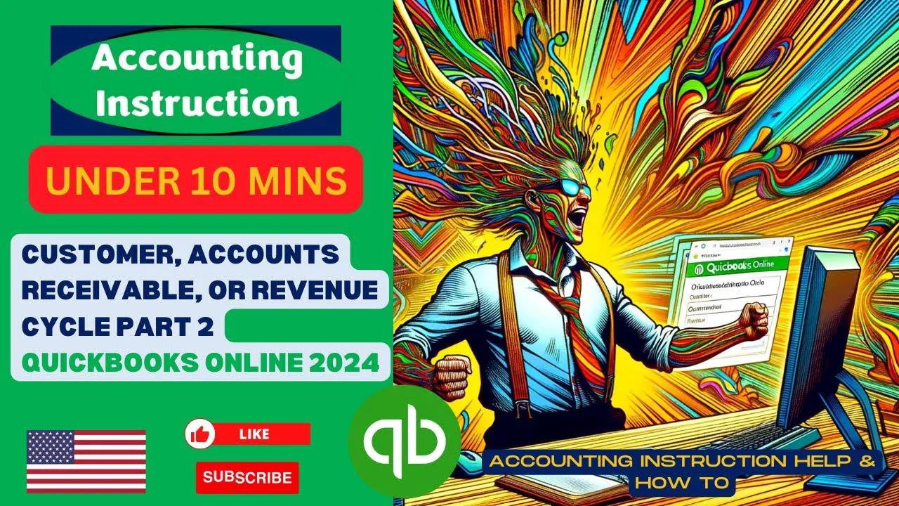QuickBooks Online 2023 Customer, Accounts Receivable, or Revenue Cycle ...