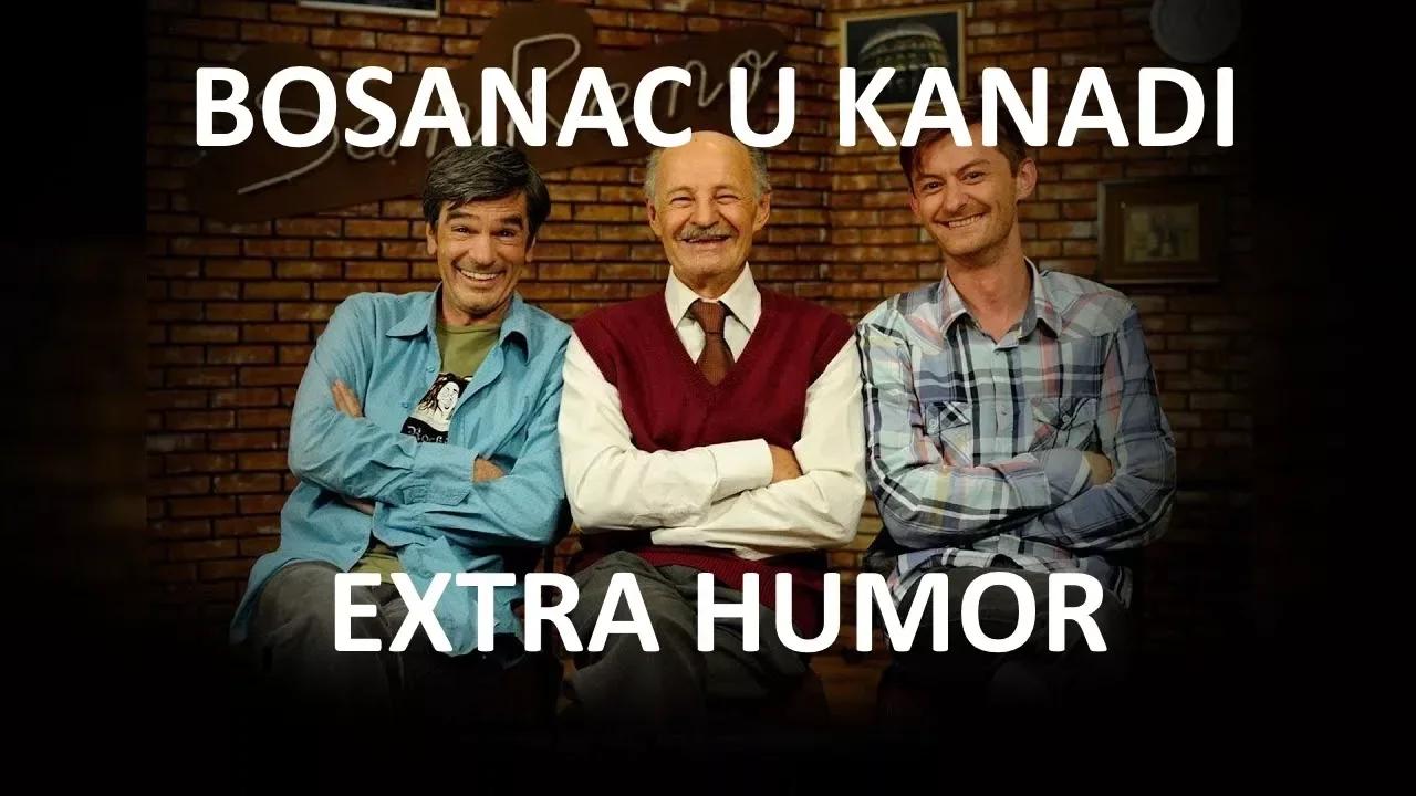 Bosanac u Kanadi - Extra Bosanski Humor Uzivo - Montenegro Promo HD