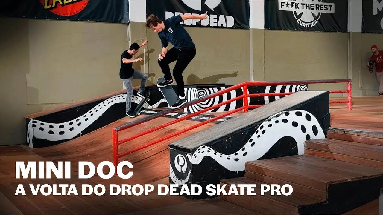 MINI DOC: O RETORNO DO DROP DEAD SKATE PRO - EP 1