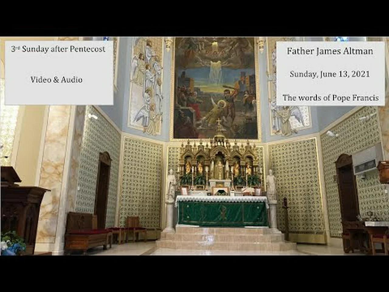 Father James Altman Homily June 13 2021