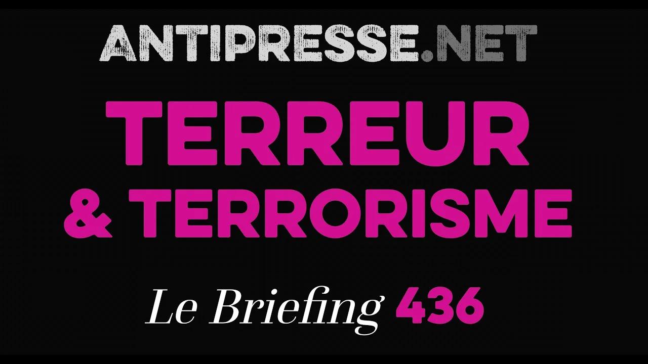 TERREUR & TERRORISME 5.4.2024 — Le briefing avec Slobodan Despot