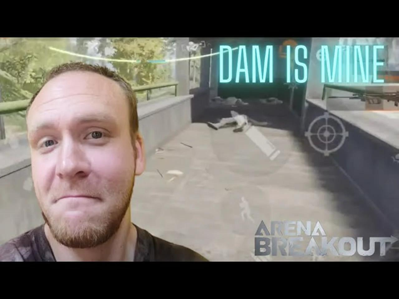 I TOOK OVER THE DAM - ARENA BREAKOUT