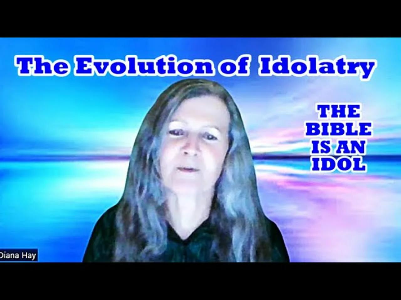 The Evolution Of Idolatry