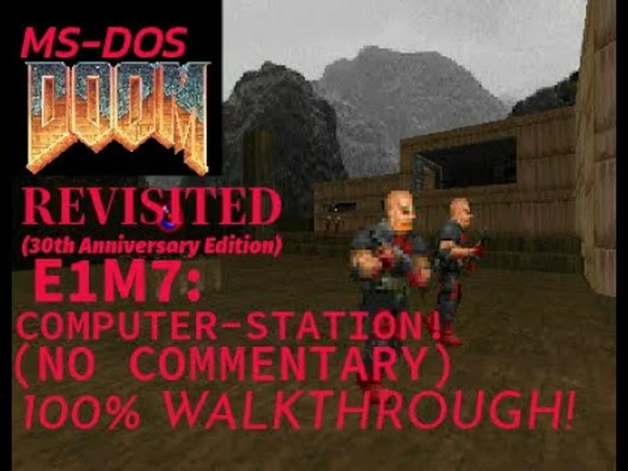 30th Anniversary Doom E1M7 Computer-Station (100%)!