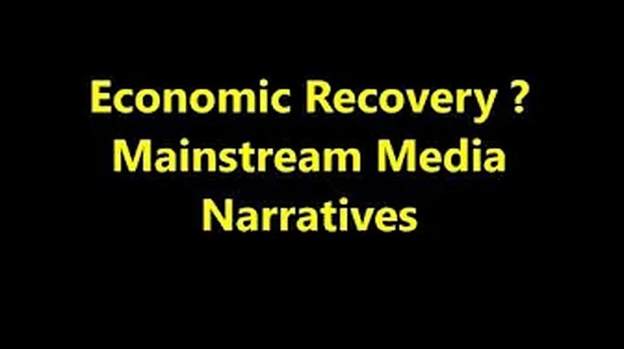 Economic Recovery? The Mainstream Media Narratives: Economic Collapse ...