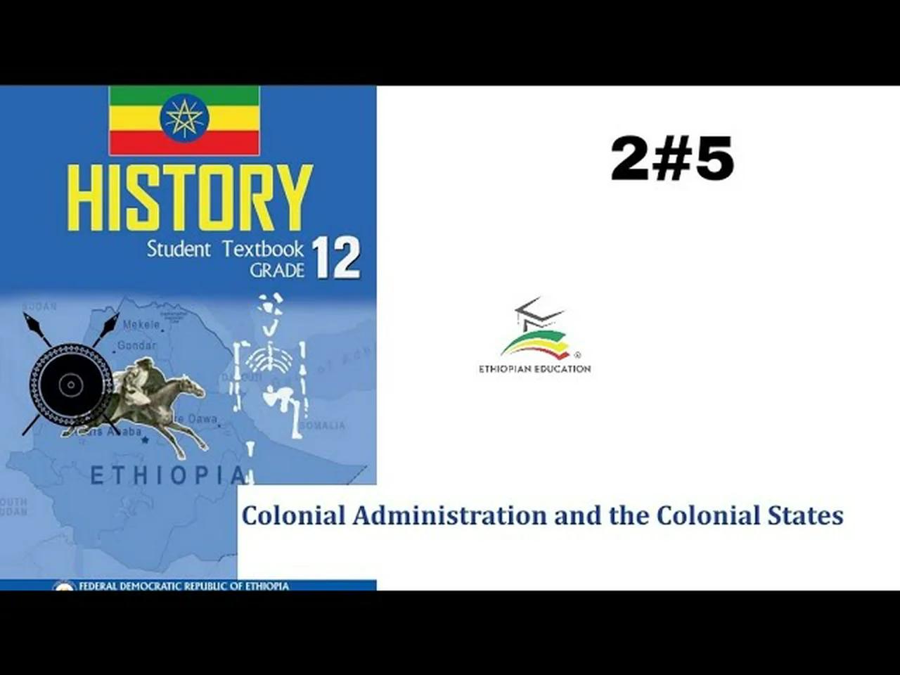 Ethiopian Grade 12 History 2#5 Colonial Administration