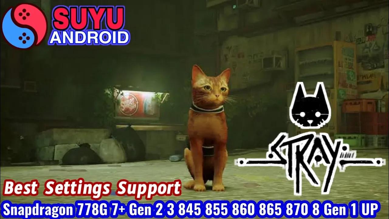 Stray - Yuzu/Suyu Emulator Android - Best Settings Paling Lancar di ...