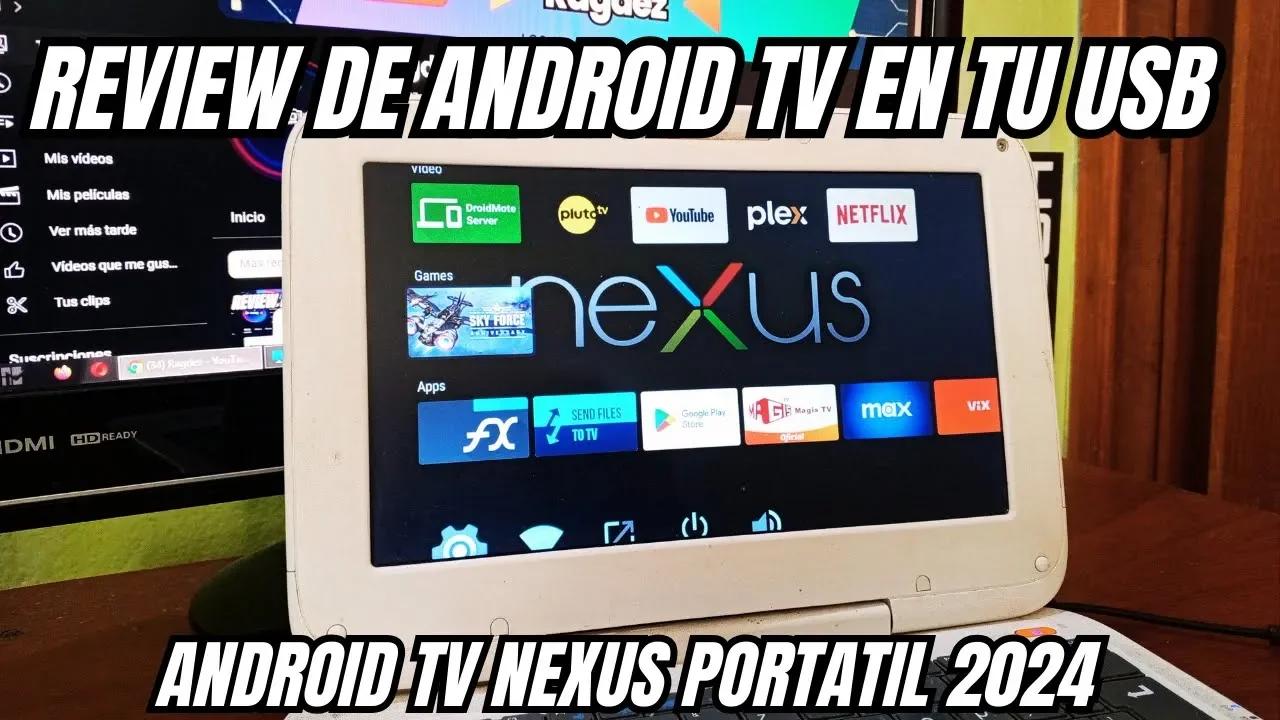 REVIEW DE ANDROID TV NEXUS en tu USB