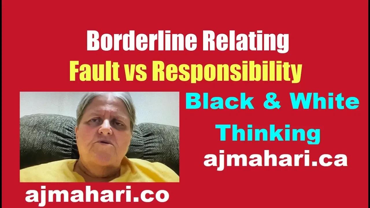 Borderline Personality Relationships BPD Relating Fault vs ...