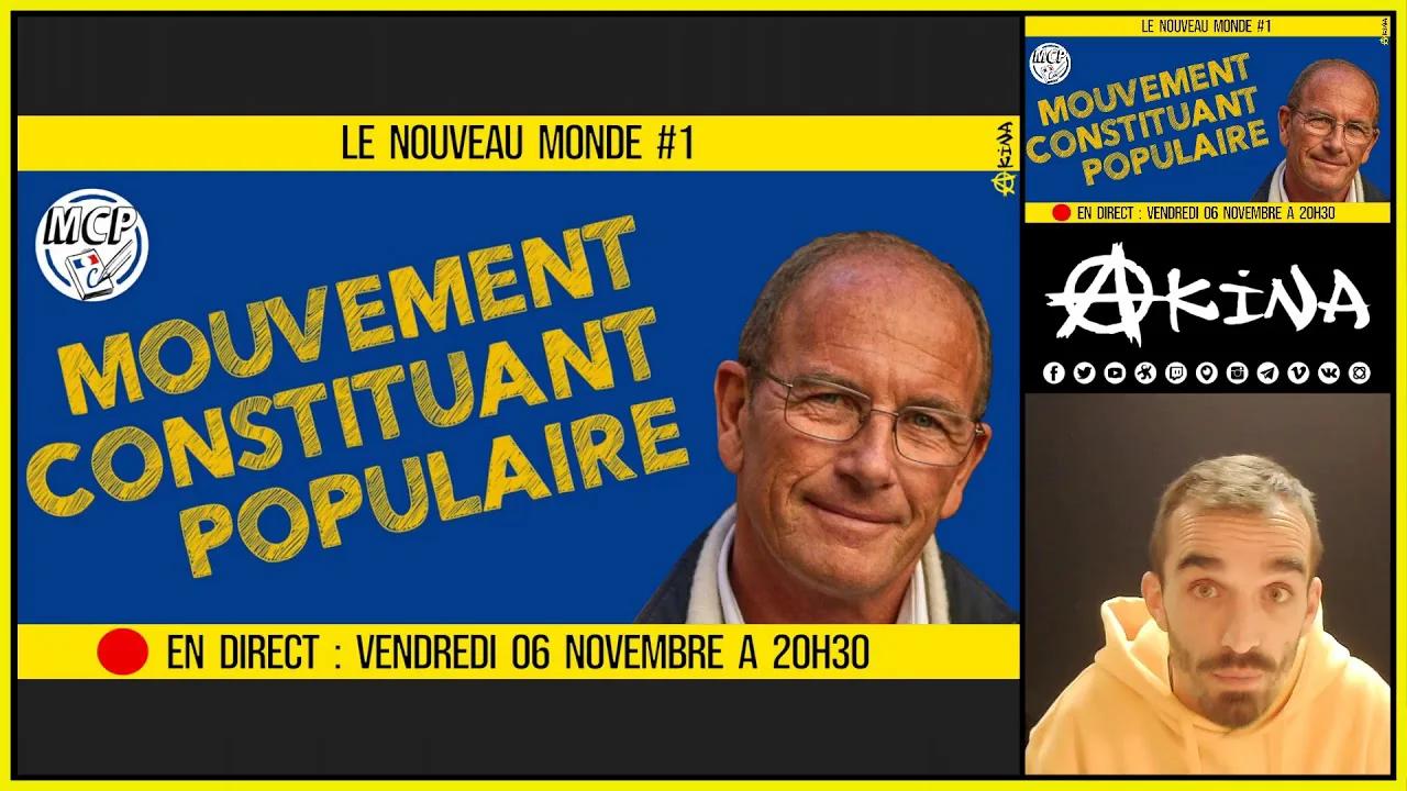 🌅 NOUVEAU MONDE#1 🔑 Le MOUVEMENT CONSTITUANT POPULAIRE travaille pour ...