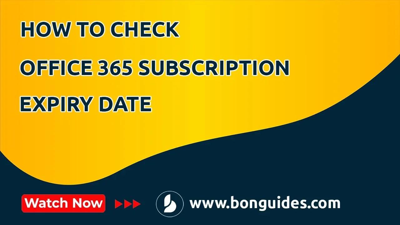 How To Check Microsoft Office 365 Subscription Expiry Date