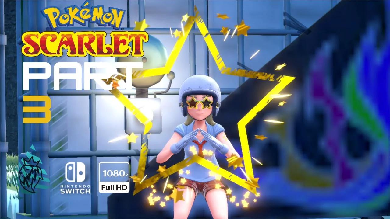Pokémon Scarlet Switch Gameplay Walkthrough Part 3