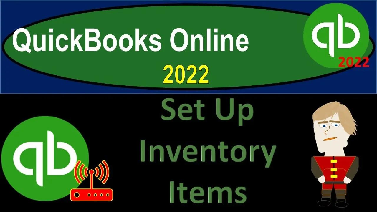 Set Up Inventory & Inventory Items 6300 QuickBooks Online 2022