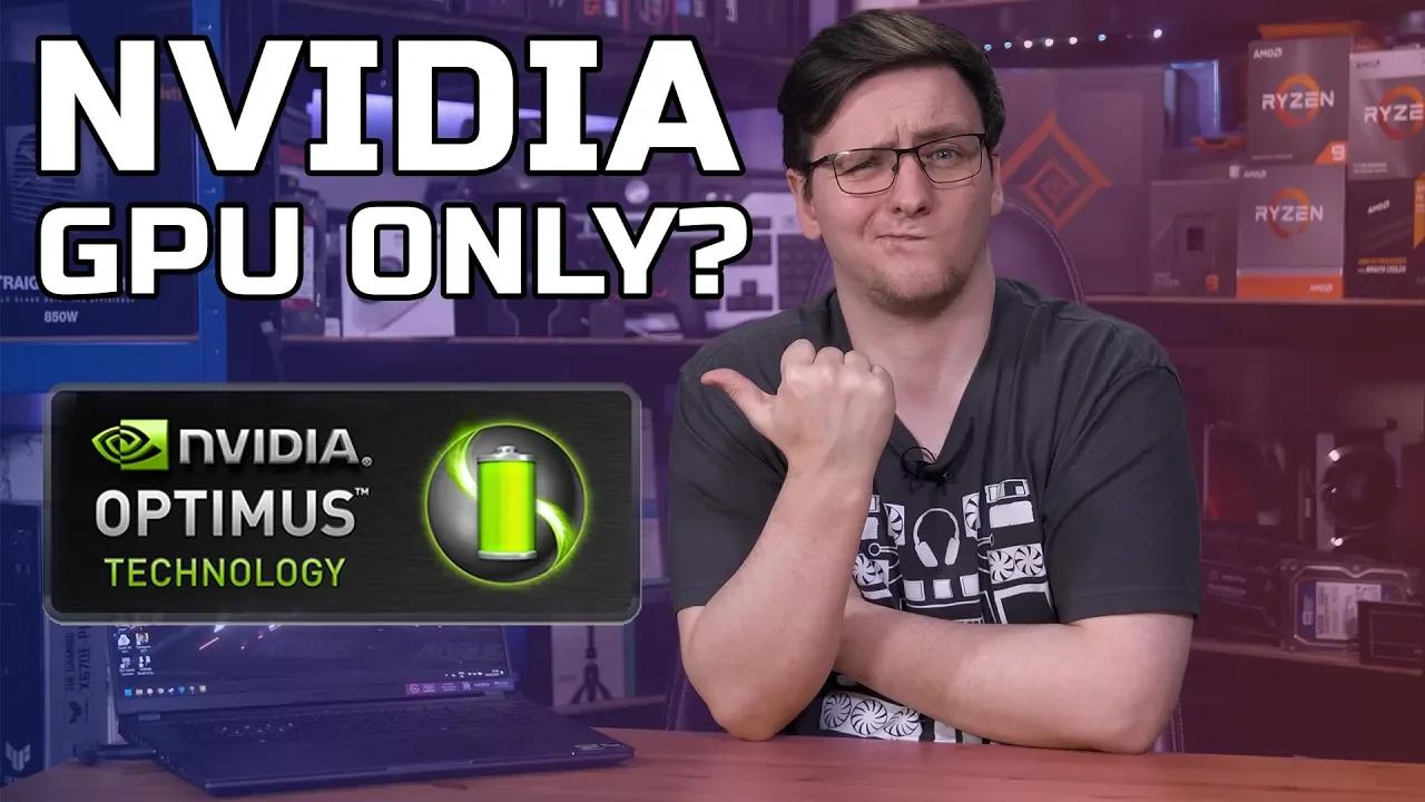 Optimus vs NVIDIA GPU Only - Advanced Optimus and dGPU Settings Explained