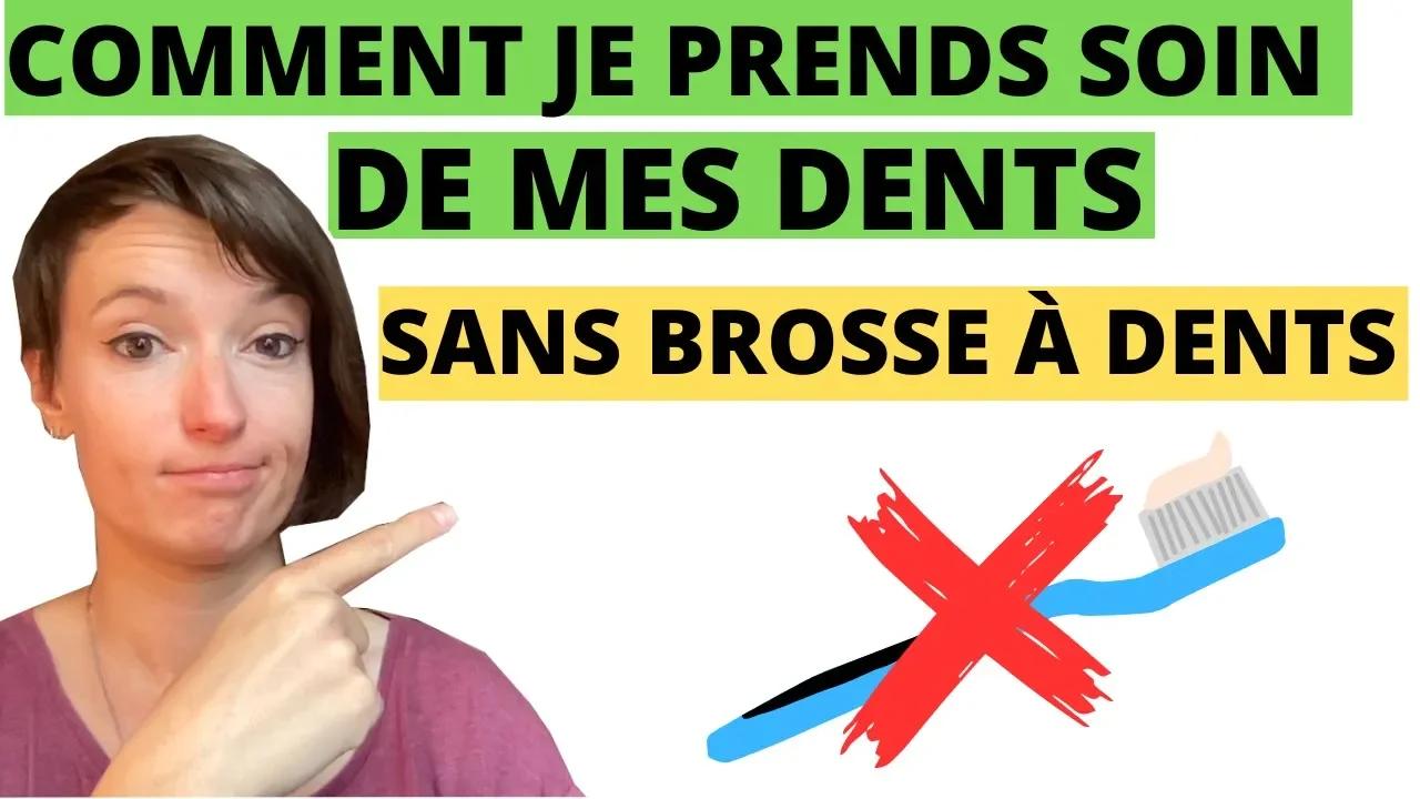 Je ne me brosse plus les dents: ma routine dentaire et mes conseils ...