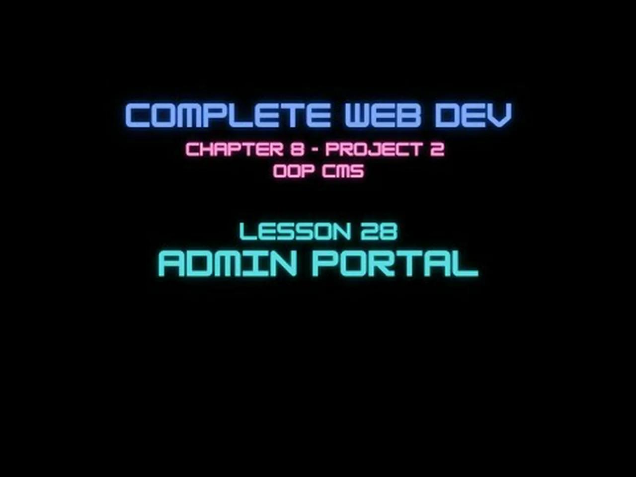 Complete Web Developer Chapter 8 - Lesson 28 Admin Portal
