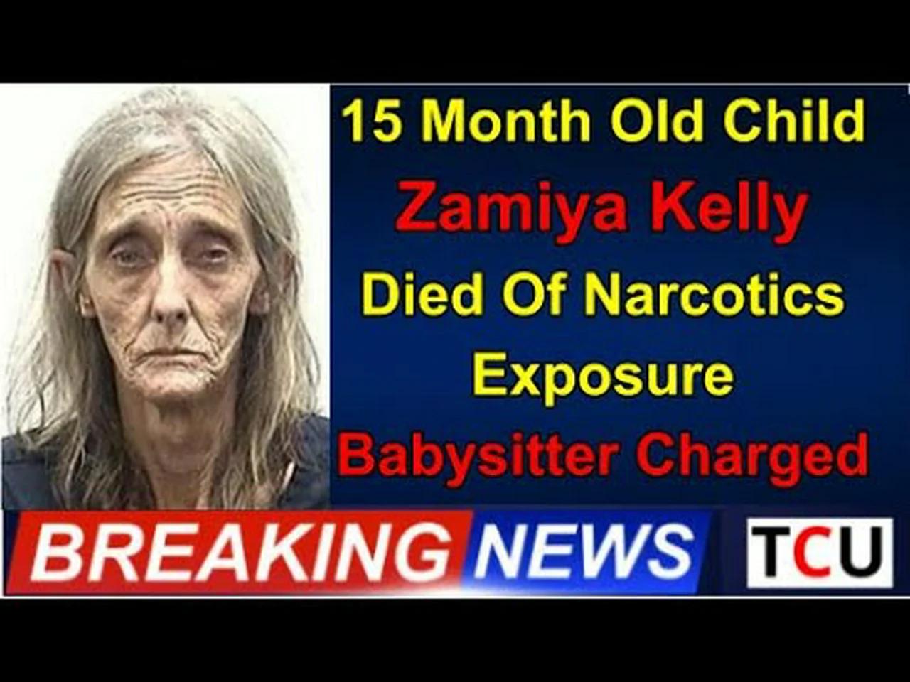 15 Month Old Child - Zamiya Kelly - Died Of Narcotics Exposure ...