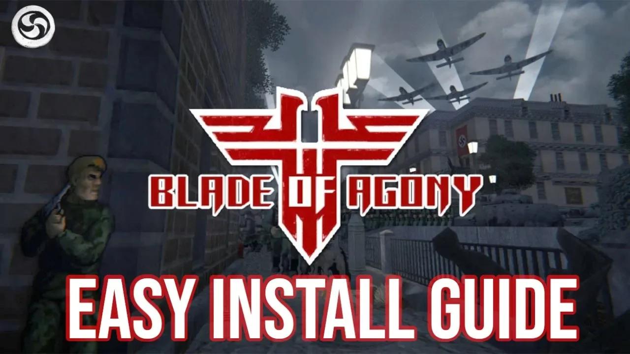 Blade of Agony - Ultimate Install Guide
