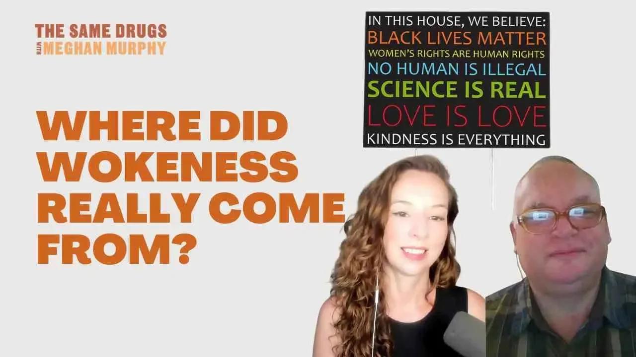 Where Did Wokeness Really Come From