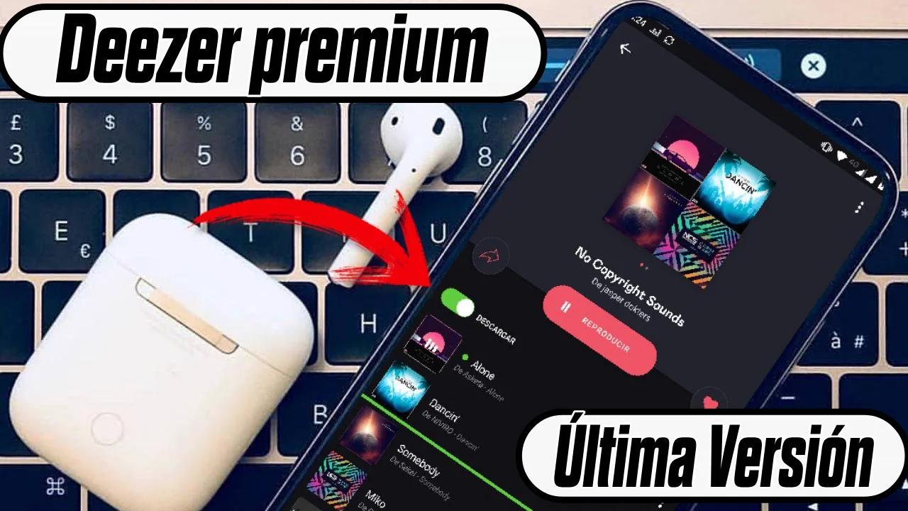 DEEZER PREMIUM ULTIMA ACTUALIZACIÓN DESCARGA MÚSICA + MODO OFFLINE 100% ...