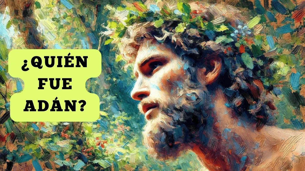 ¿Quién fue Adán? El primer hombre, creado por Dios, origen y padre de ...