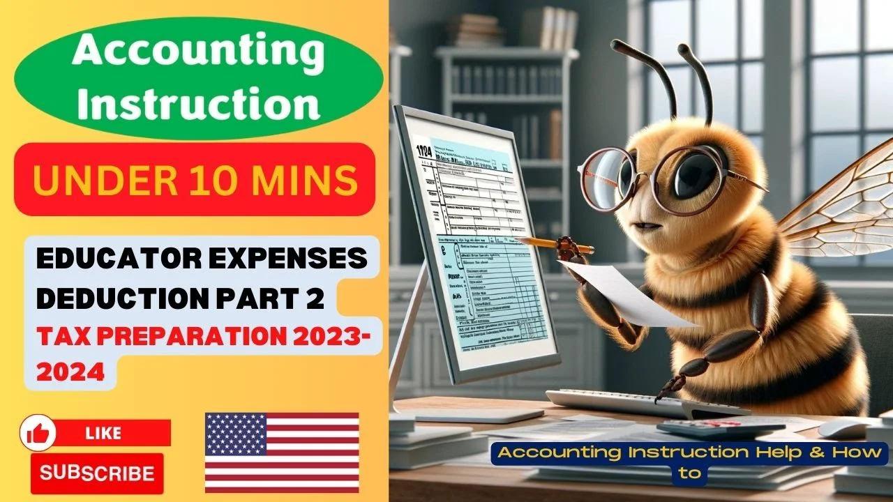 Educator Expenses Deduction Part 2 Tax Preparation 2023-2024
