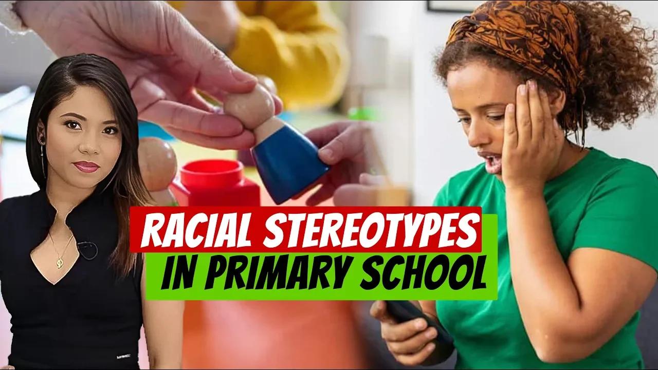 Racial Stereotypes Displayed in Primary School