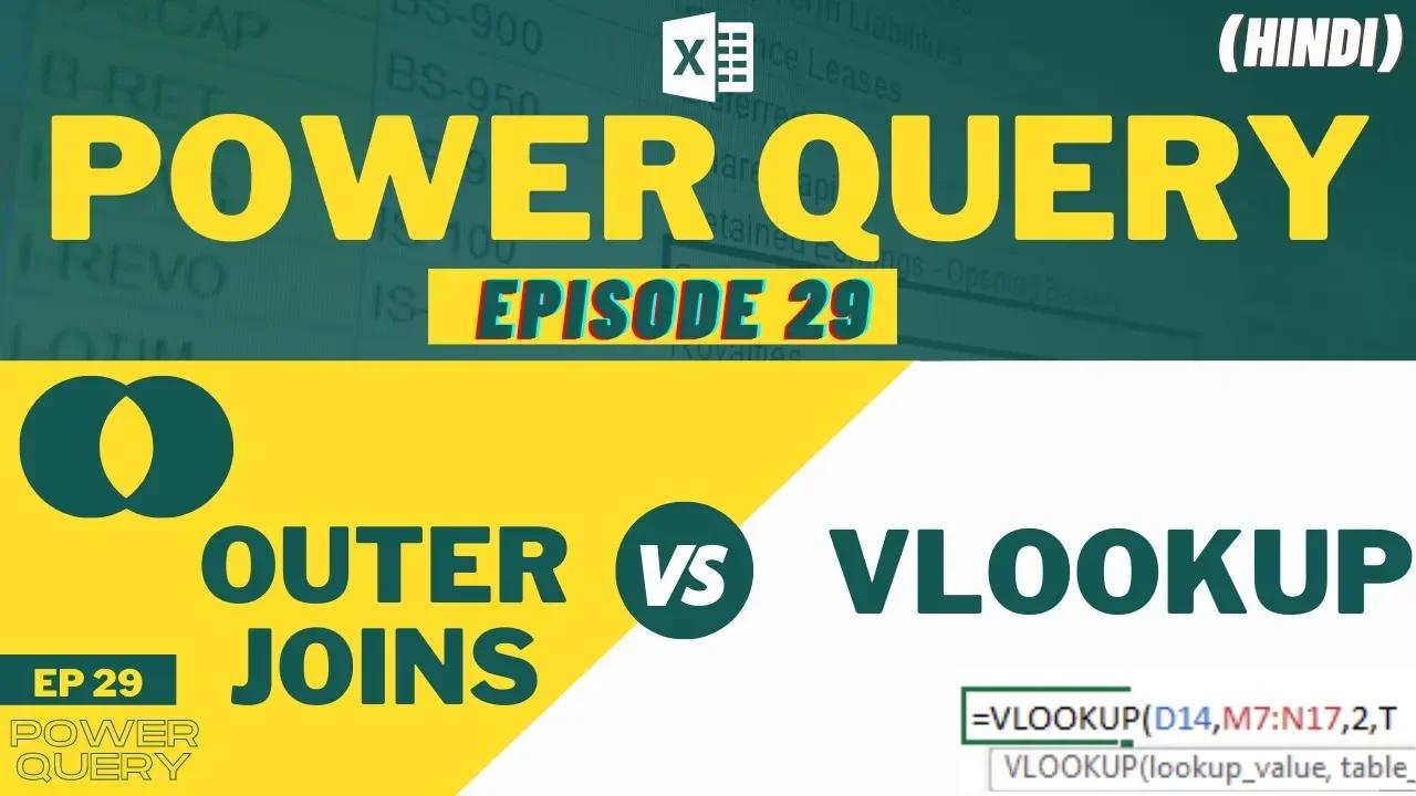 VLookup Vs Outer Joins In Power Query | Power Query Masterclass EP29 ...
