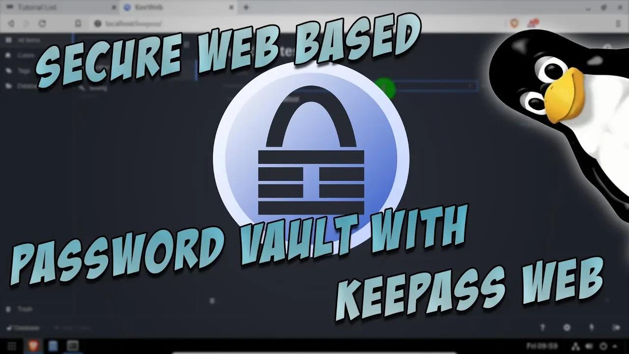 Create A Secure Web Based Password Vault With Keepass Web